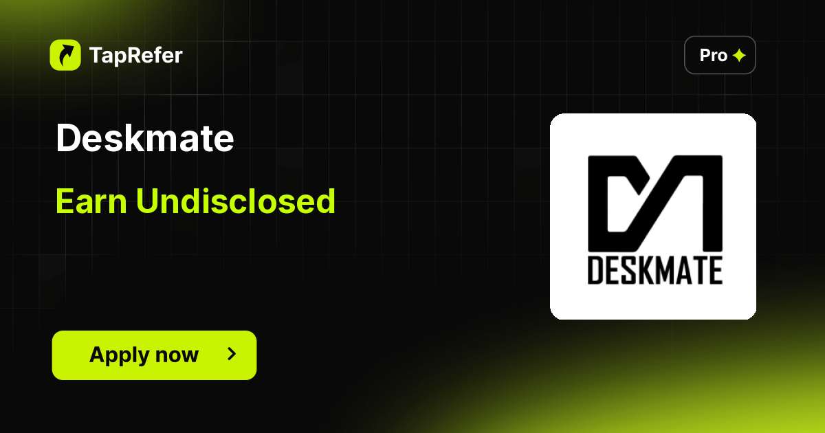 Deskmate Affiliate Program - Undisclosed - TapRefer