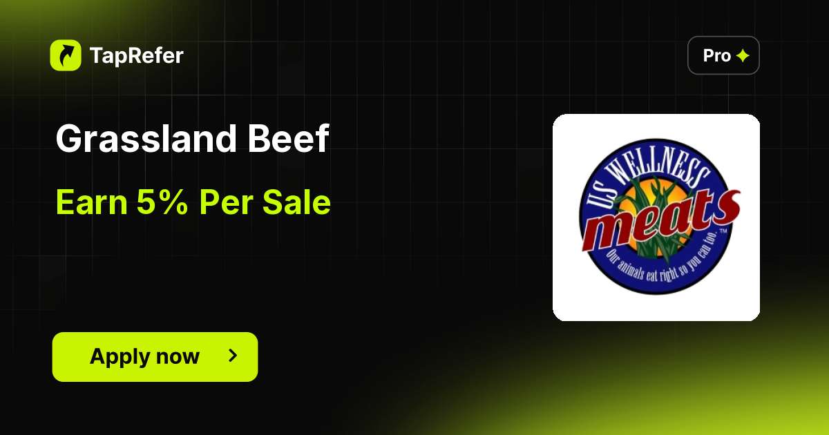 Grassland Beef Affiliate Program - 5% Per Sale - TapRefer