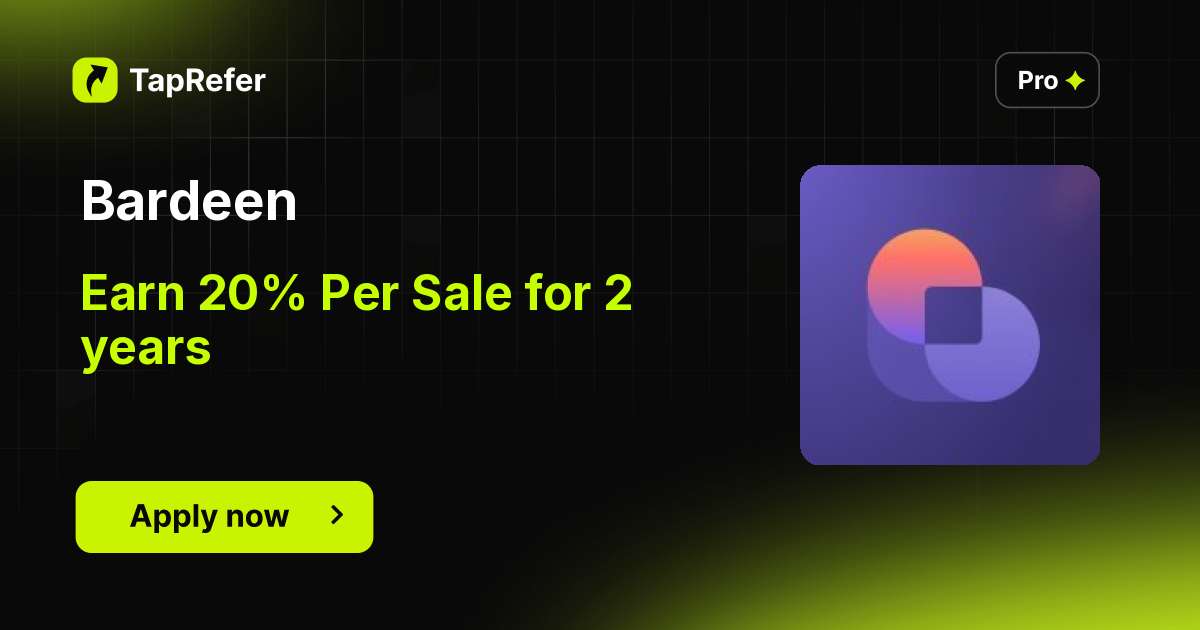 Bardeen Affiliate Program - 20% Per Sale For 2 Years - TapRefer