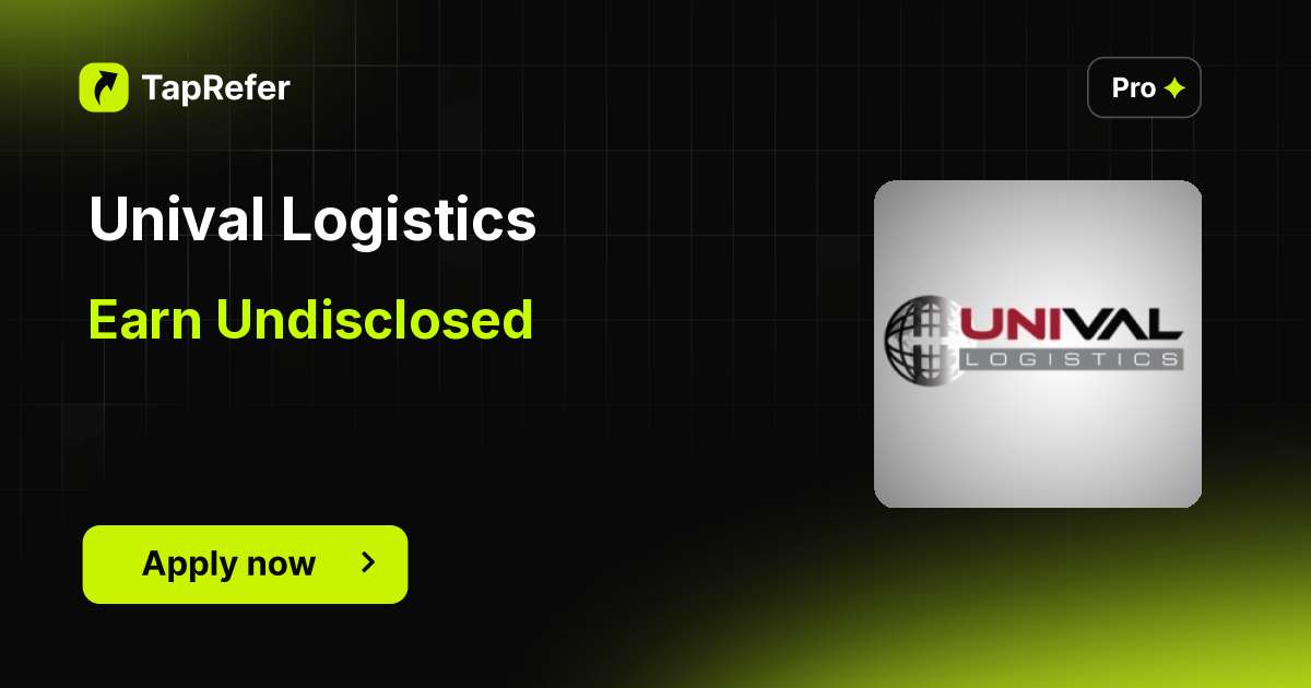 Unival Logistics Affiliate Program - Undisclosed - TapRefer